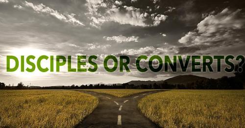 Make Disciples not Converts | Immanuel Conrad Ministries