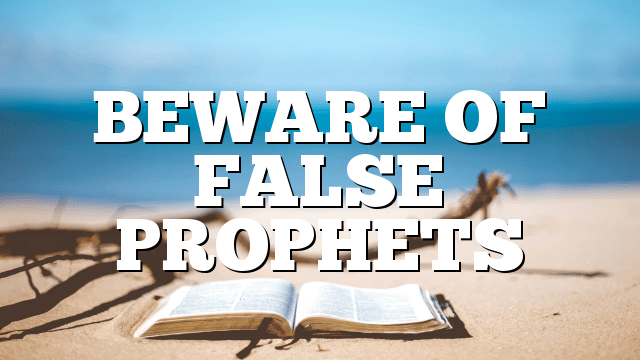 Beware Of False Prophets | Immanuel Conrad Ministries